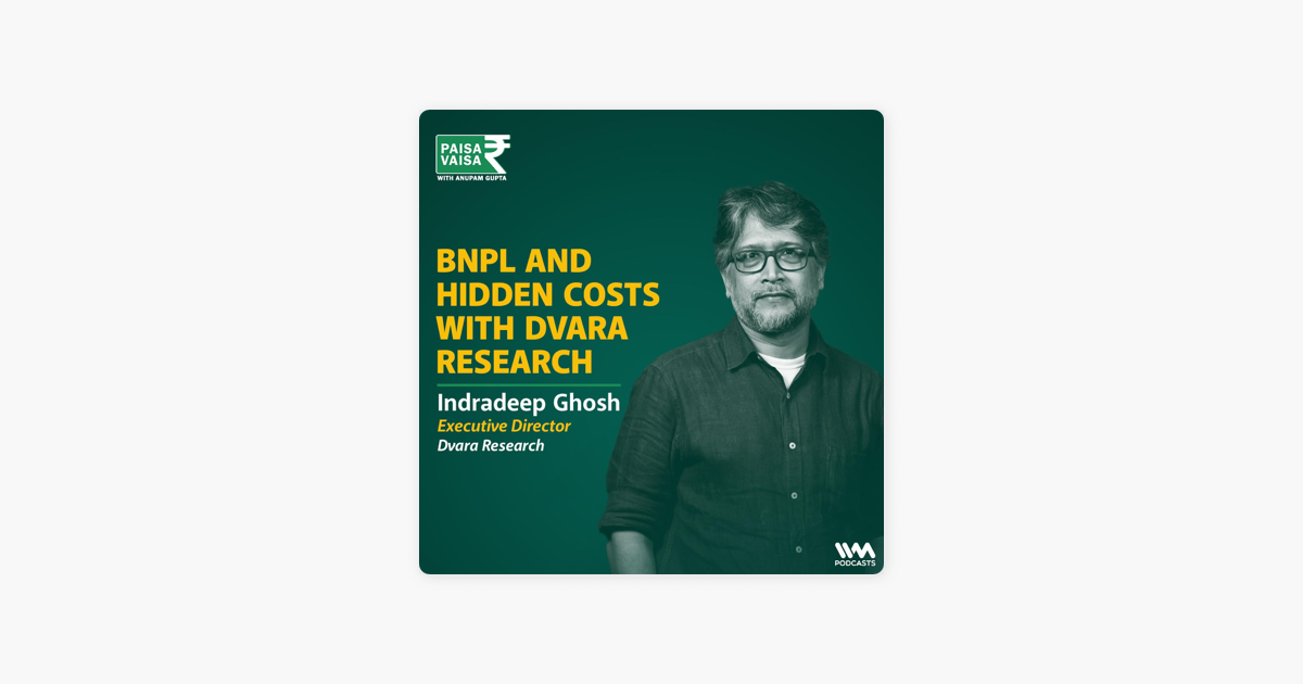 ‎Paisa Vaisa with Anupam Gupta: BNPL and Hidden Costs with Dvara ...