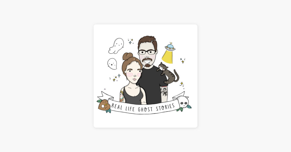 ‎Real Life Ghost Stories on Apple Podcasts