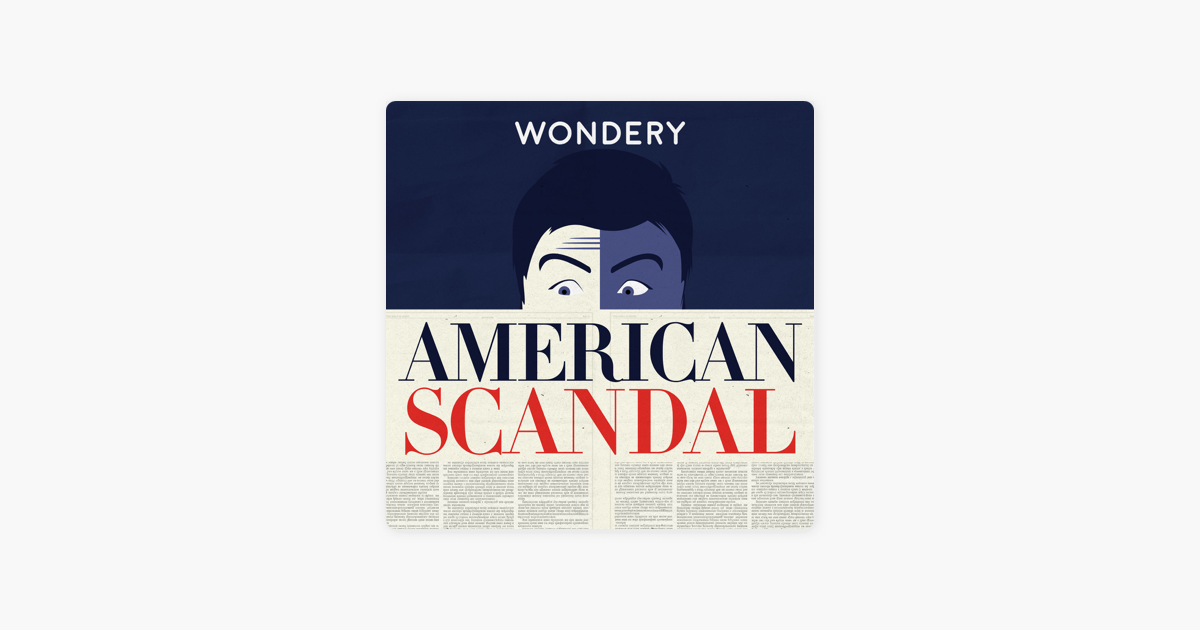‎American Scandal on Apple Podcasts