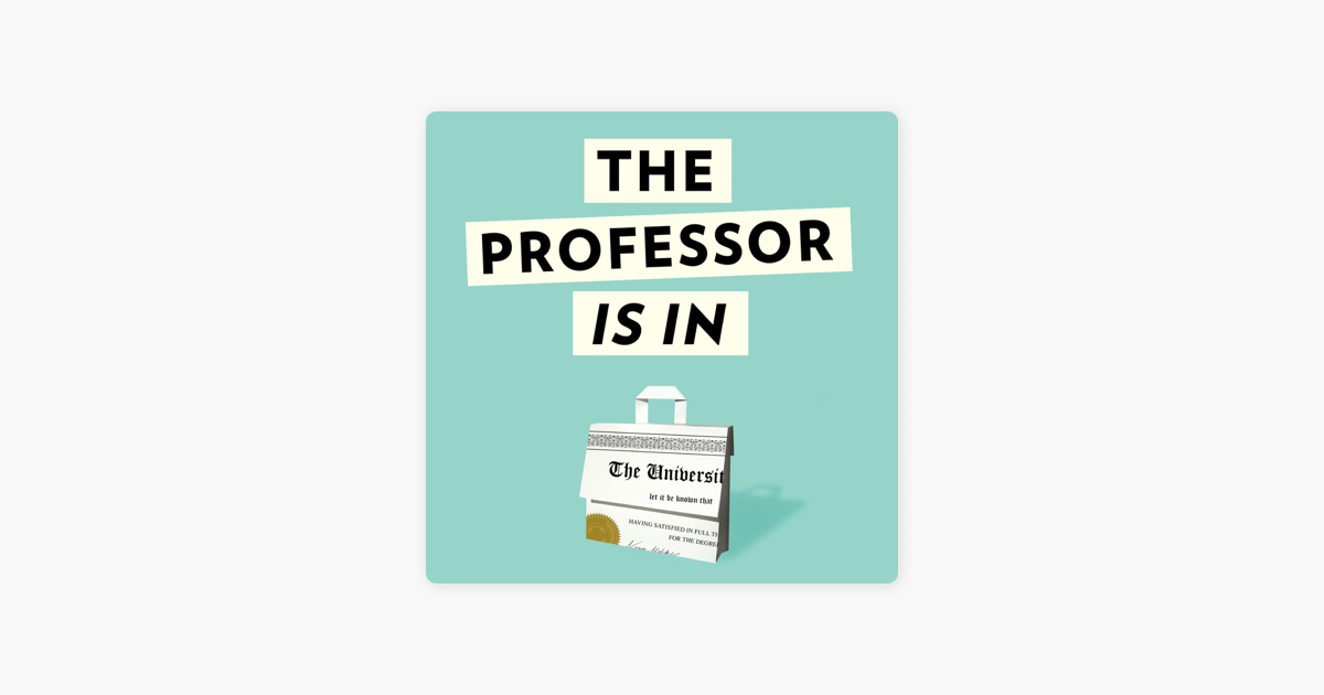 ‎The Professor Is In on Apple Podcasts