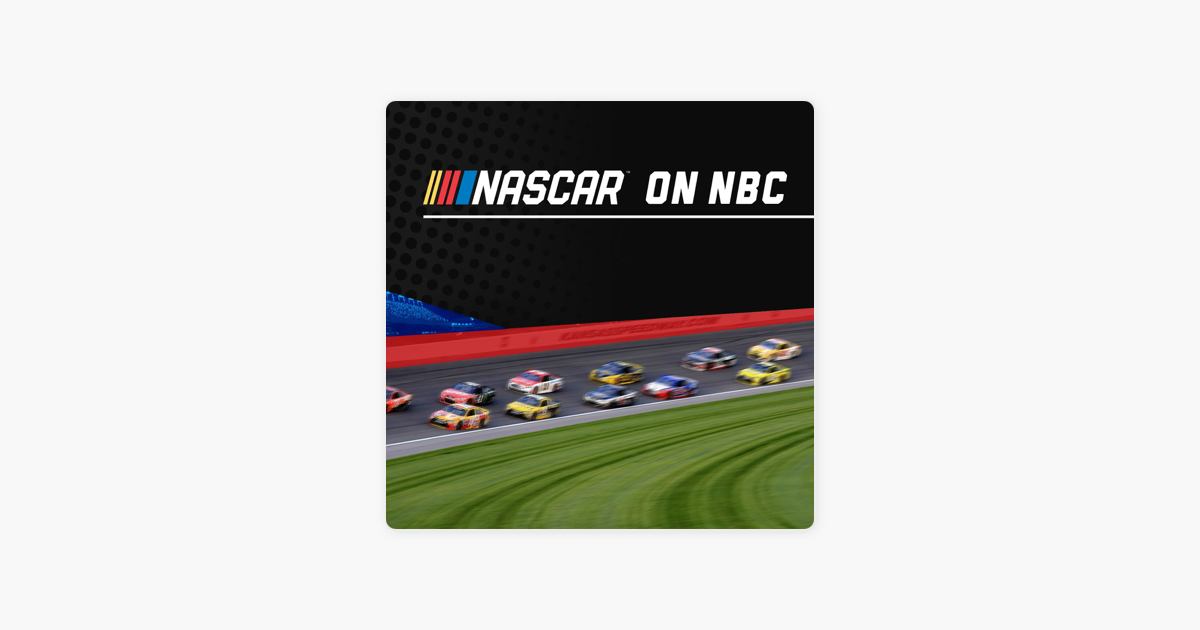 ‎NASCAR on NBC podcast on Apple Podcasts