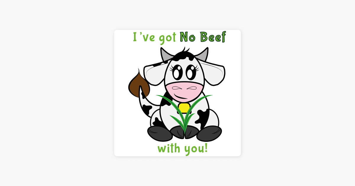 I ve Got No Beef With You On Apple Podcasts i-ve-got-no-beef-with-you-on-apple-podcasts