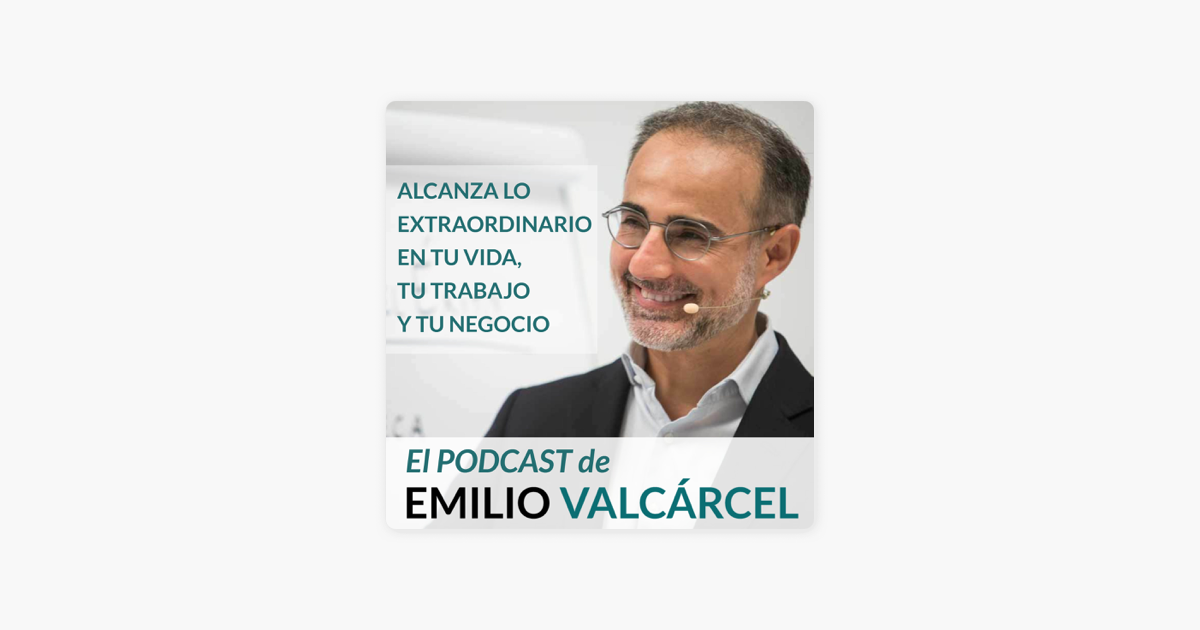 ‎El Podcast de Emilio Valcárcel: Constancia: 6 Claves Para Ser Más ...