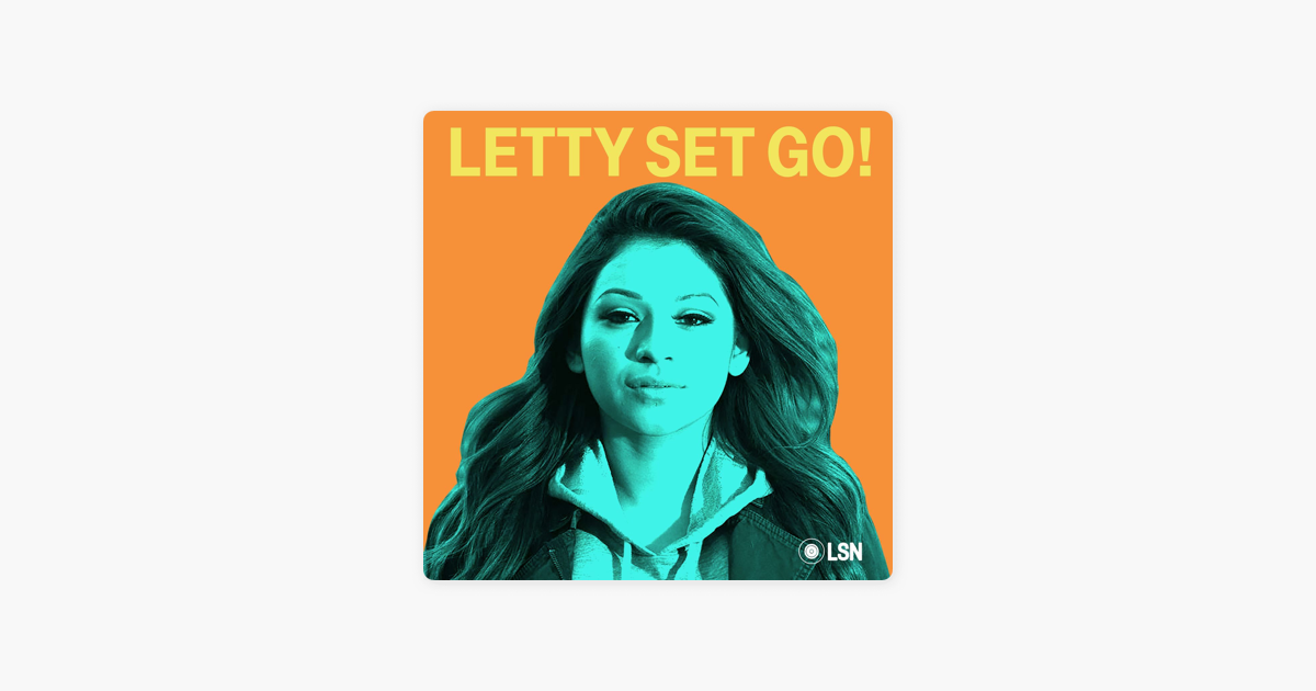 ‎Letty Set Go on Apple Podcasts