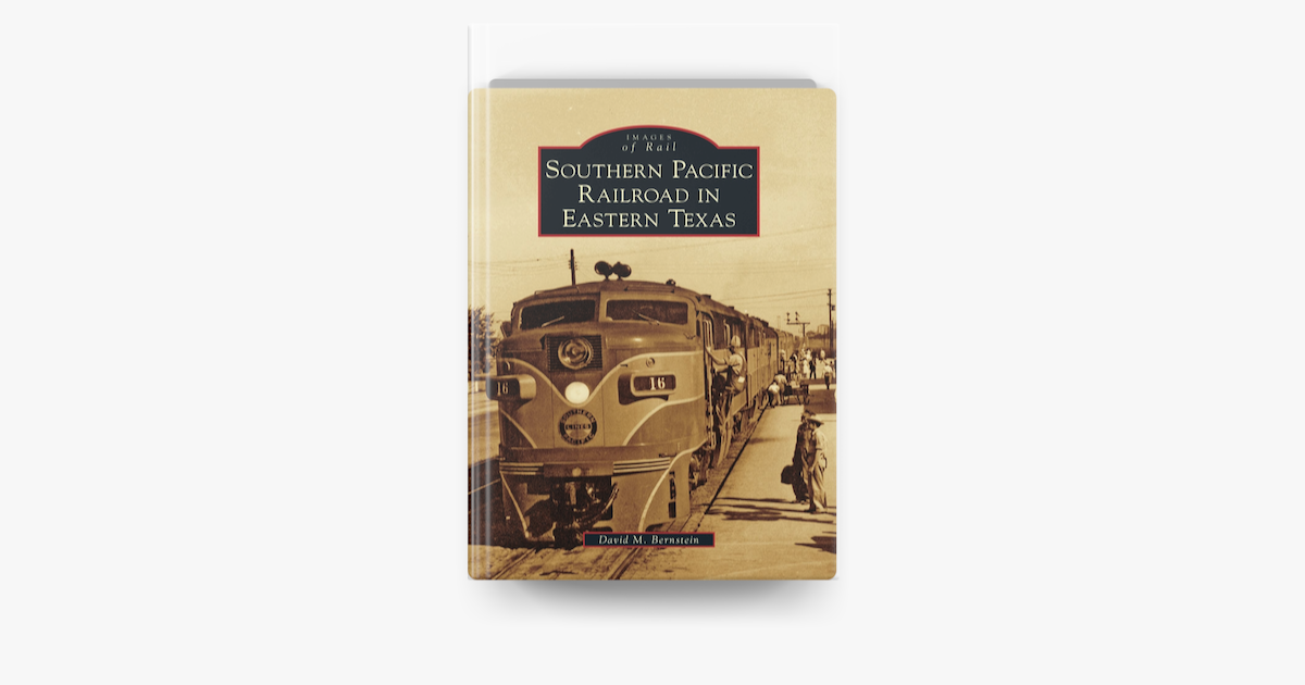 ‎Southern Pacific Railroad in Eastern Texas on Apple Books