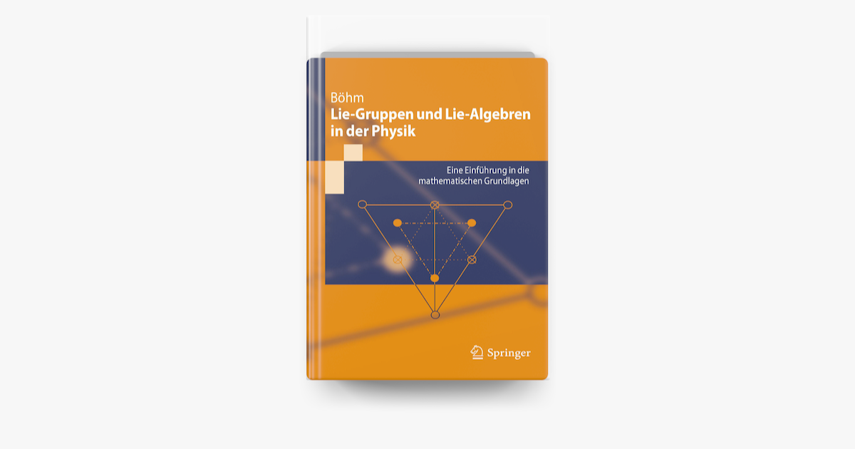 ‎Lie-Gruppen und Lie-Algebren in der Physik on Apple Books