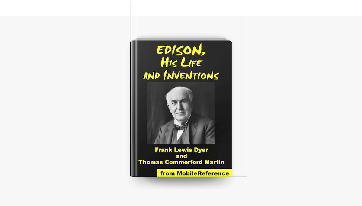 ‎Edison, His Life and Inventions on Apple Books