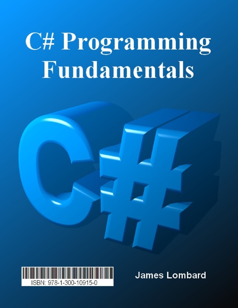 C# Programming Fundamentals by James Lombard on Apple Books