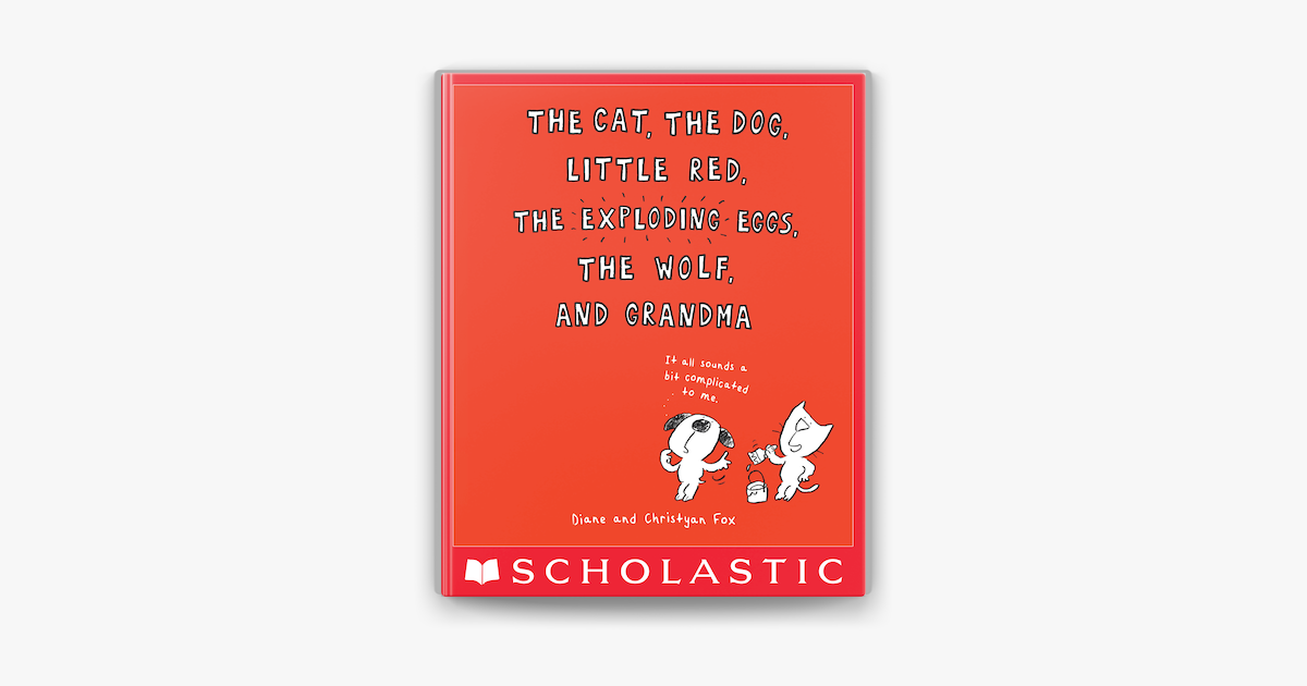 ‎The Cat, the Dog, Little Red, the Exploding Eggs, the Wolf, and ...