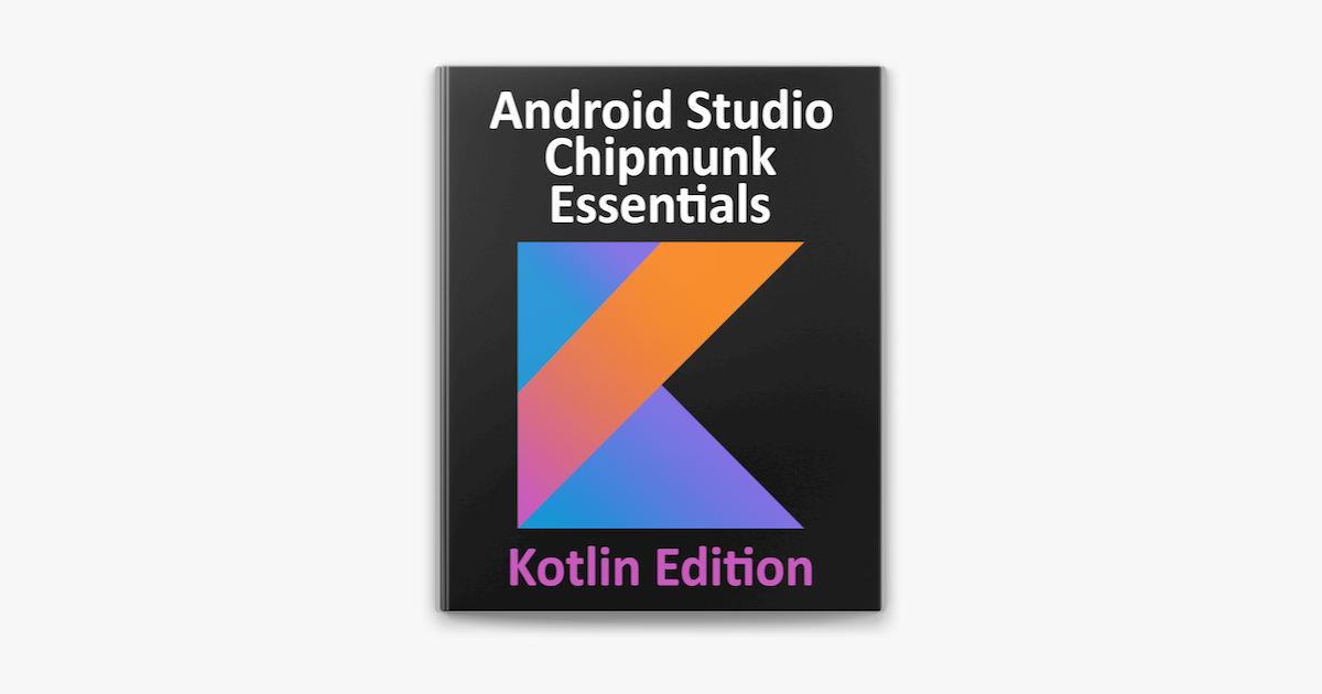 ‎Android Studio Chipmunk Essentials - Kotlin Edition en Apple Books