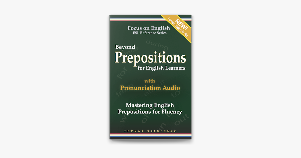 ‎Beyond Prepositions for ESL Learners: Mastering English Prepositions ...