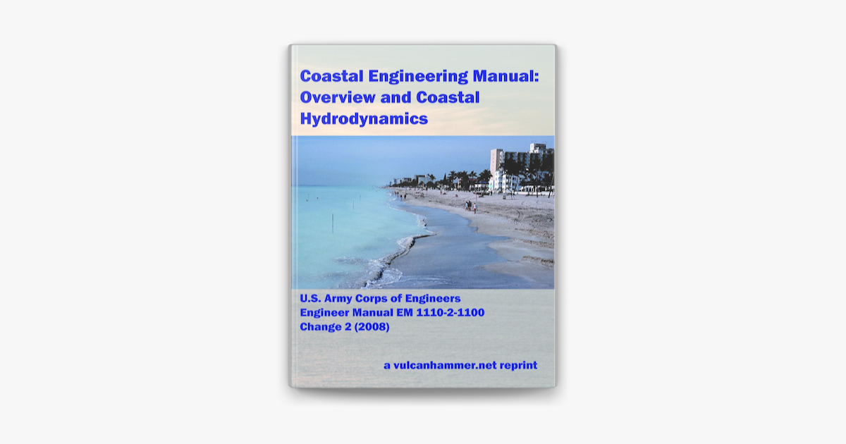 ‎coastal Engineering Manual Overview And Coastal Hydrodynamics On
