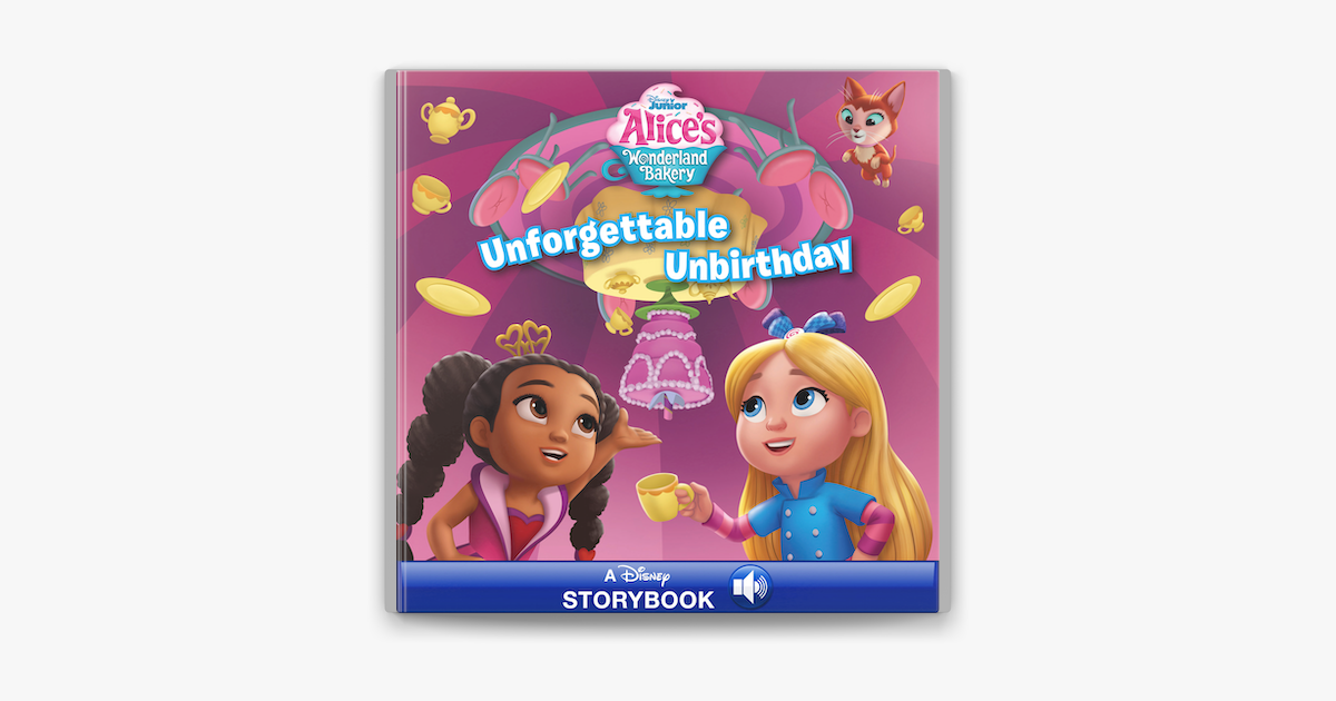 Alice's Wonderland Bakery: Unforgettable Unbirthday on Apple Books Alice's Wonderland Bakery: Unforgettable Unbirthday on Apple Books