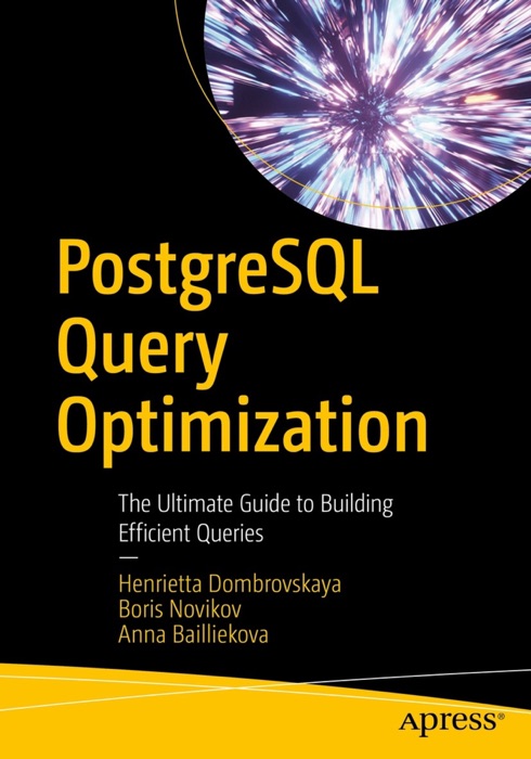  DOWNLOAD PostgreSQL Query Optimization By Henrietta Dombrovskaya 