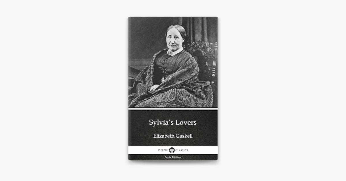 sylvias Lovers By Elizabeth Gaskell Delphi Classics Illustrated