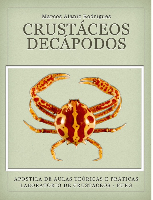 (DOWNLOAD) "Crustáceos Decápodos" by Marcos Alaniz Rodrigues * Book PDF ...