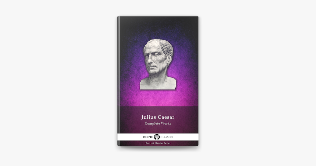 ‎Complete Works of Julius Caesar no Apple Books
