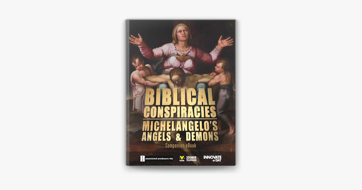 Biblical Conspiracies: Michelangelo’s Angels & Demons Companion eBook ... Biblical Conspiracies: Michelangelo’s Angels & Demons Companion eBook ...