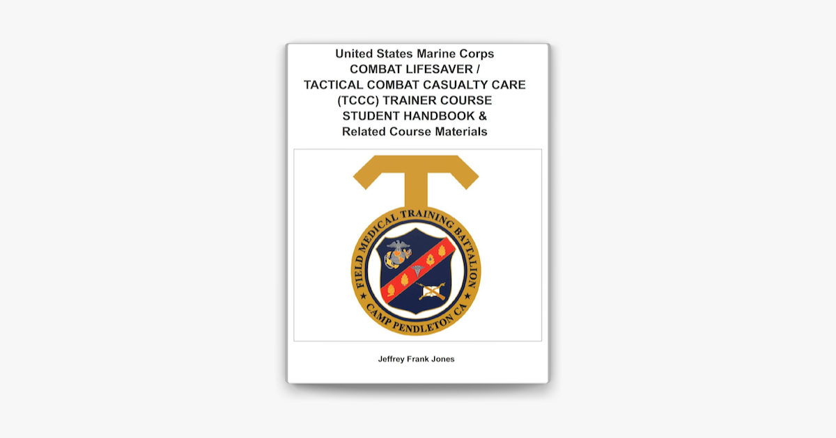 ‎United States Marine Corps COMBAT LIFESAVER / TACTICAL COMBAT CASUALTY ...