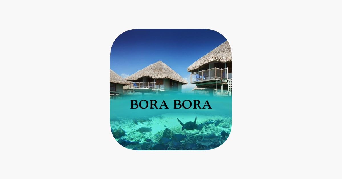 ‎Travel To Bora Bora on the App Store