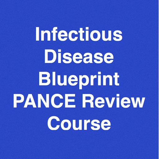Infectious Disease Blueprint PANCE Review Course (Lecture and Questions ...
