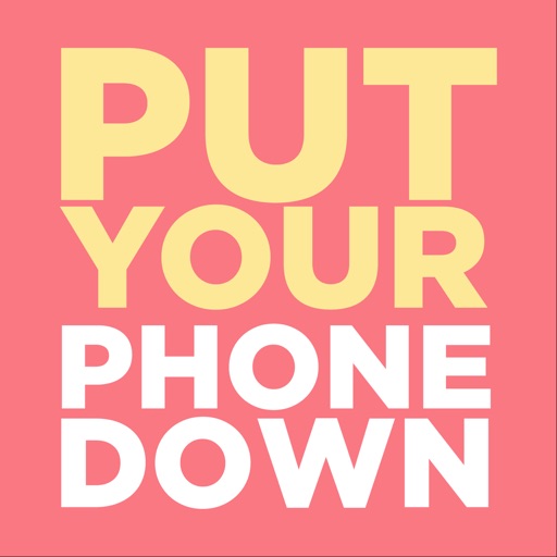 Put Your Phone Down for PC - Windows 7,8,10,11