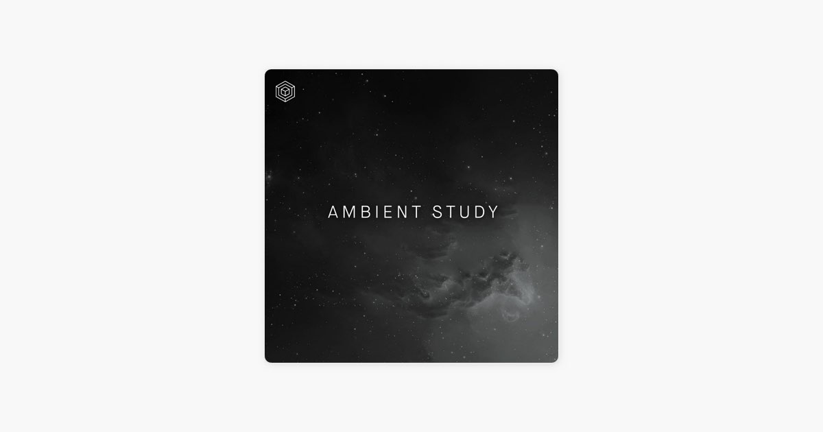 ‎AMBIENT STUDY by The Ambient Zone on Apple Music