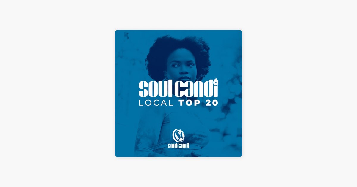 ‎Soul Candi Top 20 : South Africa by Soul Candi on Apple Music