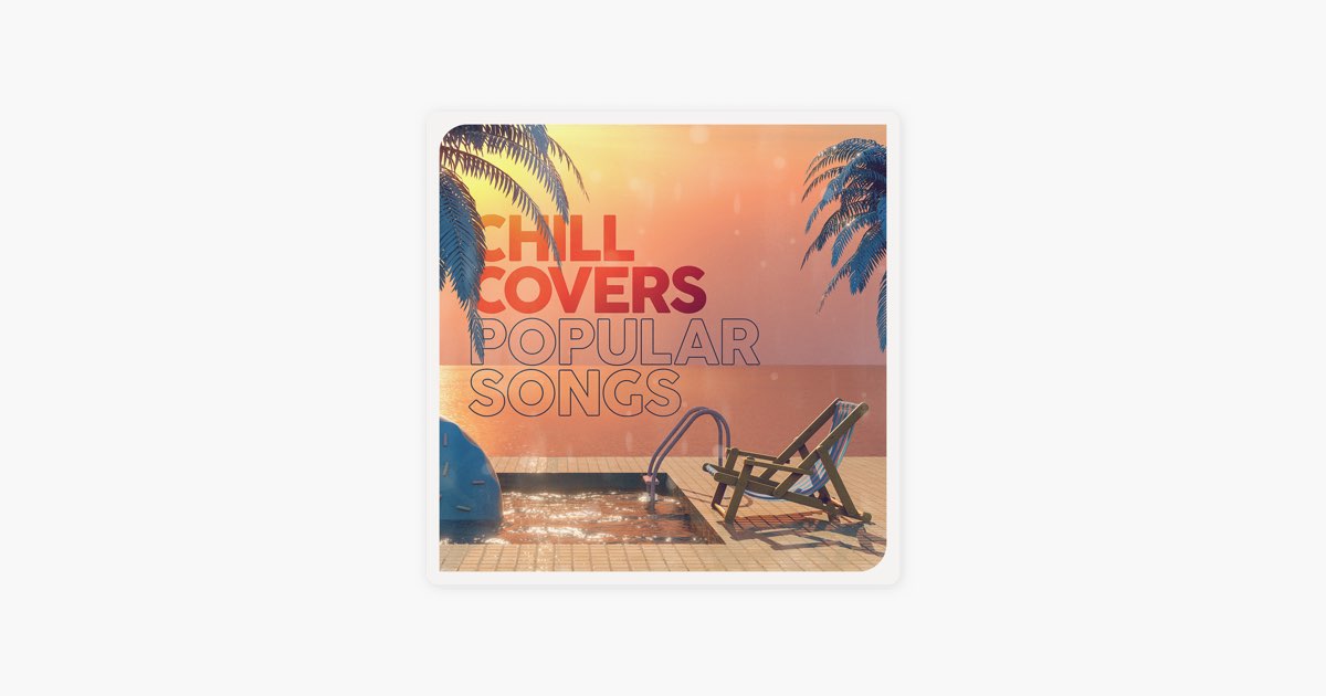 ‎Chill Covers Popular Songs by PMB MUSIC on Apple Music