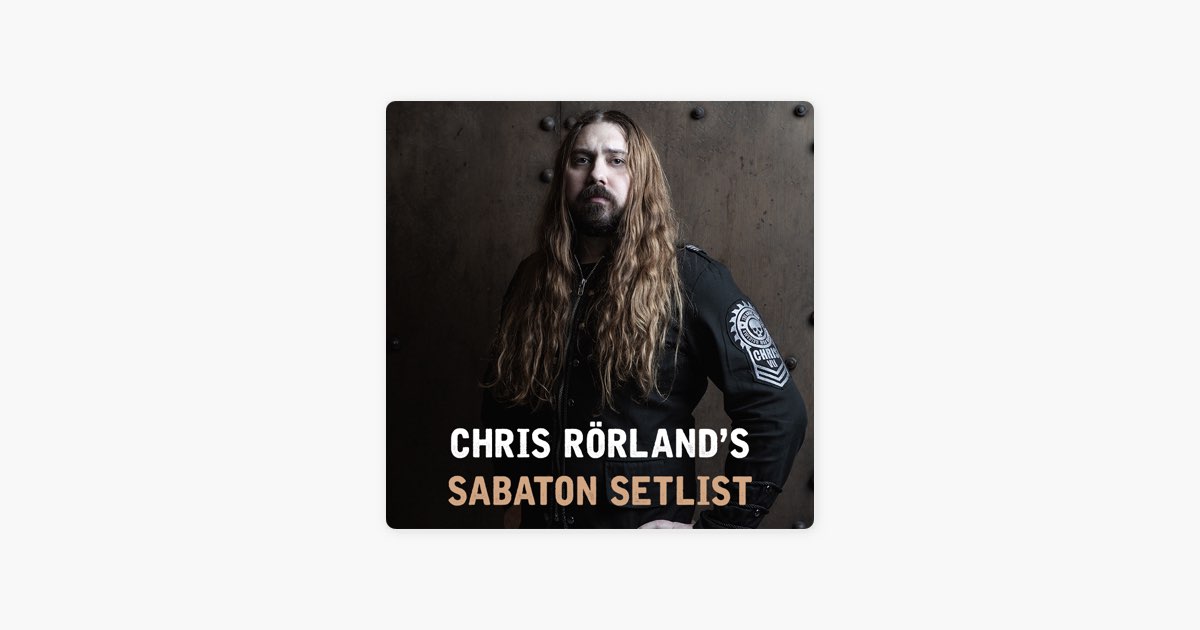 ‎Chris Rörland's ultimate Sabaton setlist by Sabaton on Apple Music