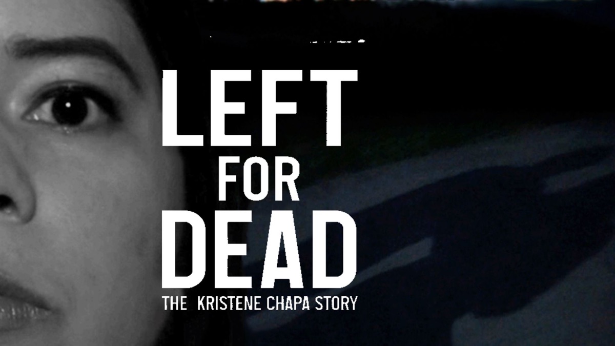 Left for Dead: the Kristene Chapa Story | Apple TV