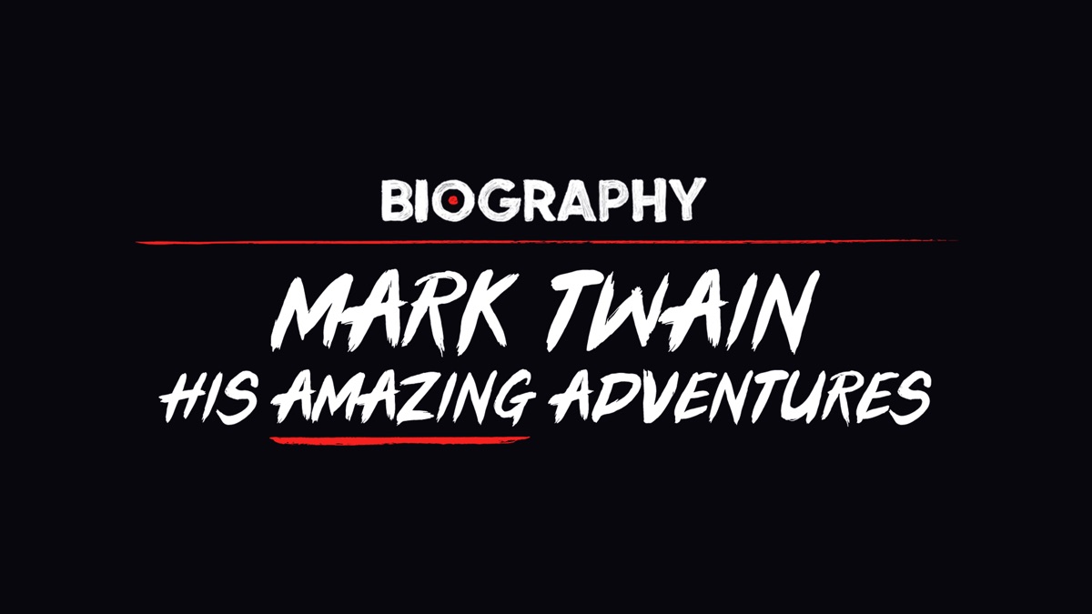 Mark Twain: His Amazing Adventures | Apple TV