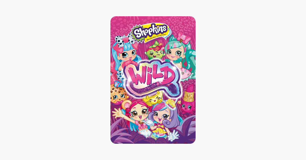 ‎Shopkins: Wild on iTunes