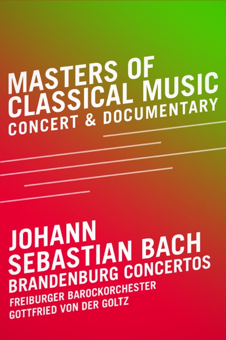 Masters of Classical Music - Johann Sebastian Bach - Brandenburg ...