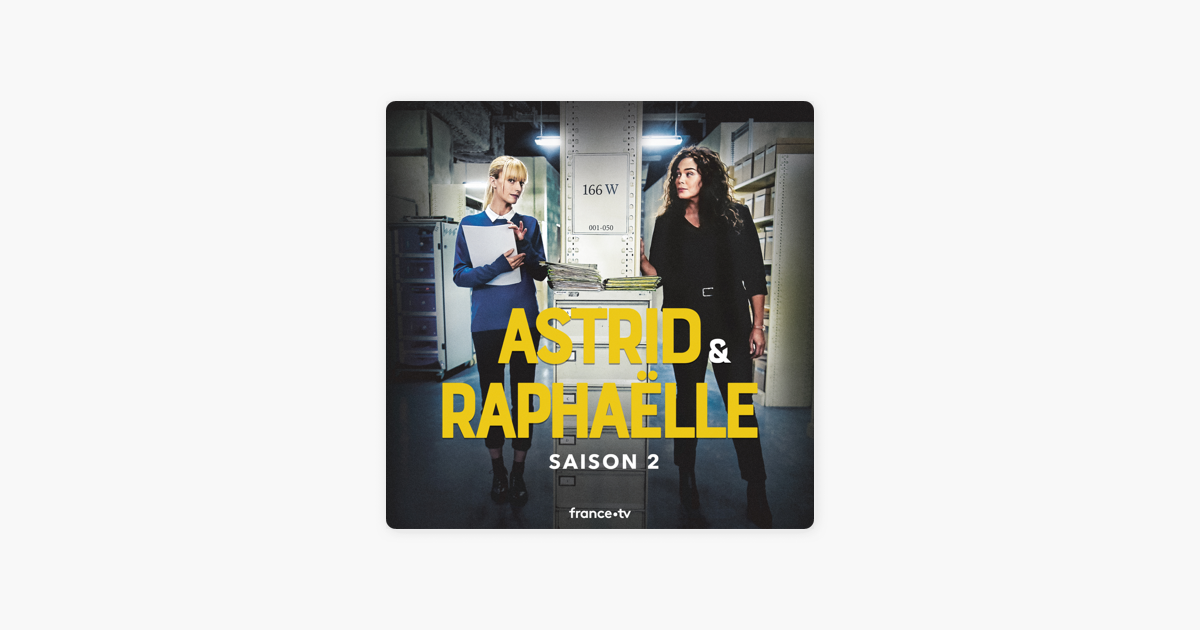 Astrid et Raphaëlle, Saison 2 » sur iTunes