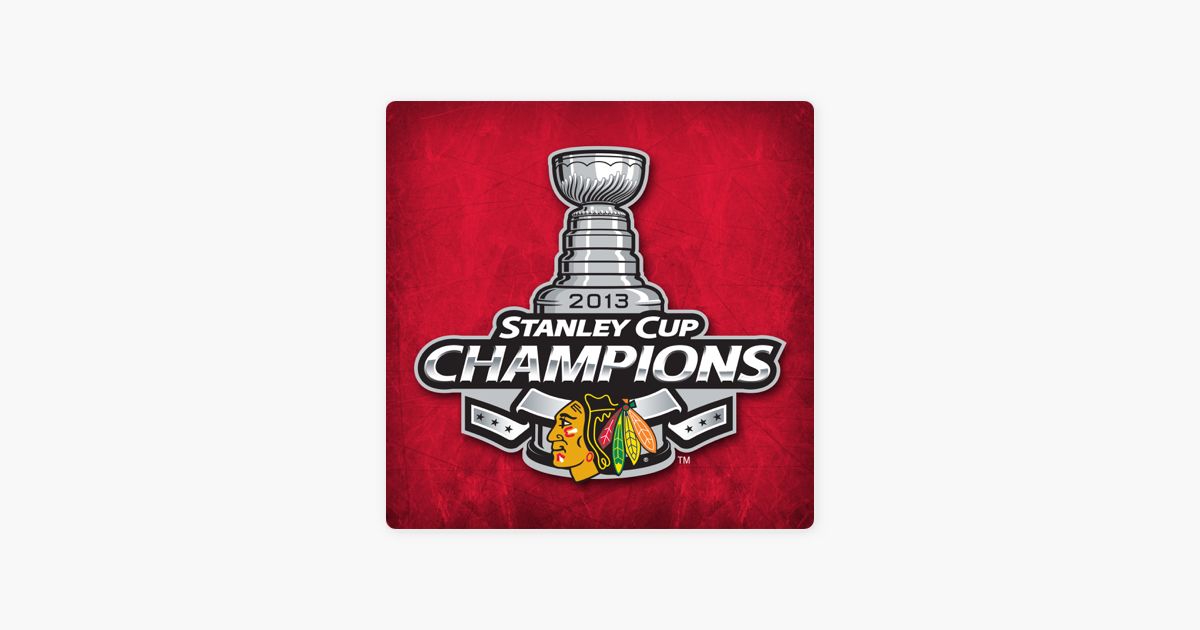 ‎2013 Stanley Cup Champions Chicago Blackhawks on iTunes