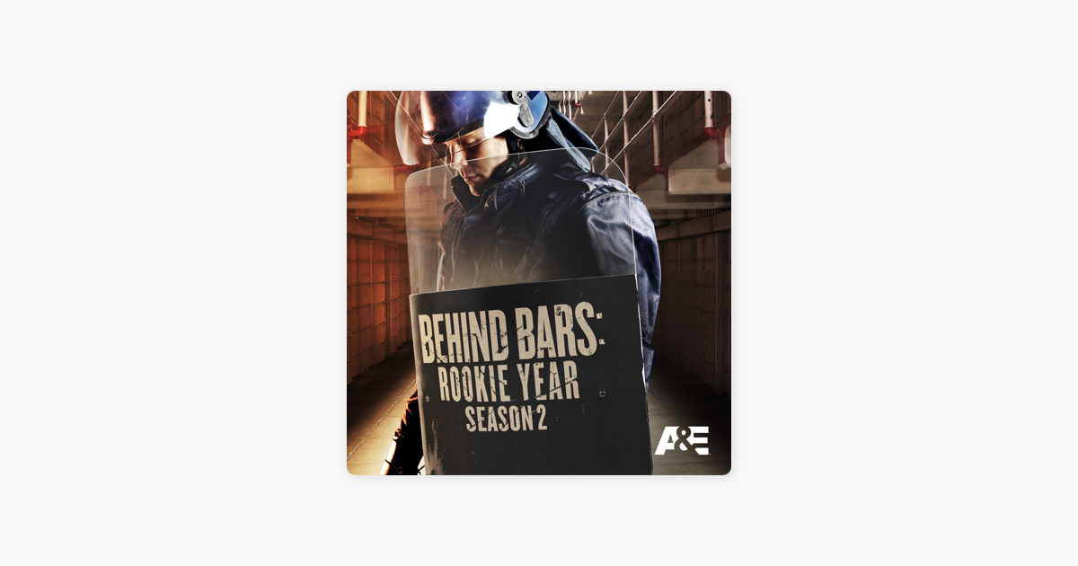 ‎Behind Bars: Rookie Year, Season 2 on iTunes