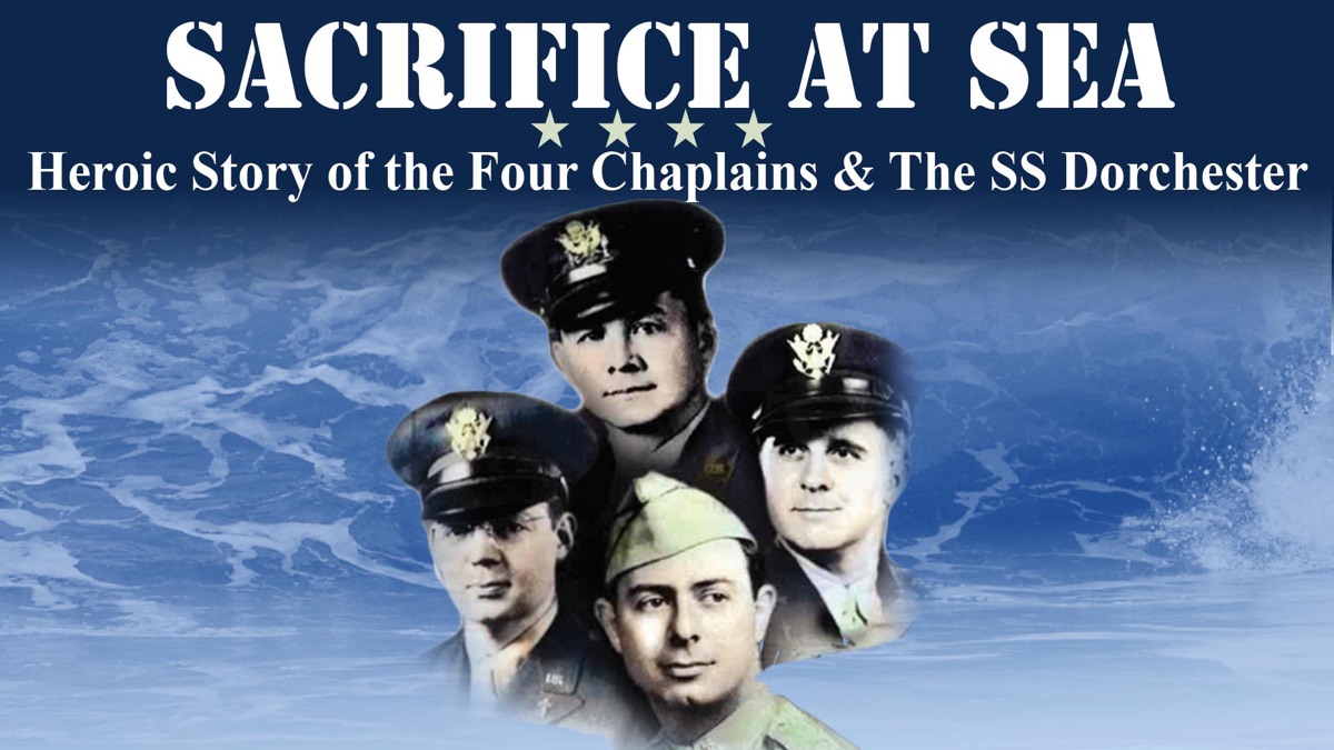 Sacrifice At Sea: Heroic Story of the Four Chaplains & The SS ...