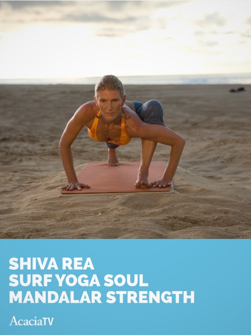 Shiva Rea: Surf Yoga Soul Mandalar Strength - Apple TV
