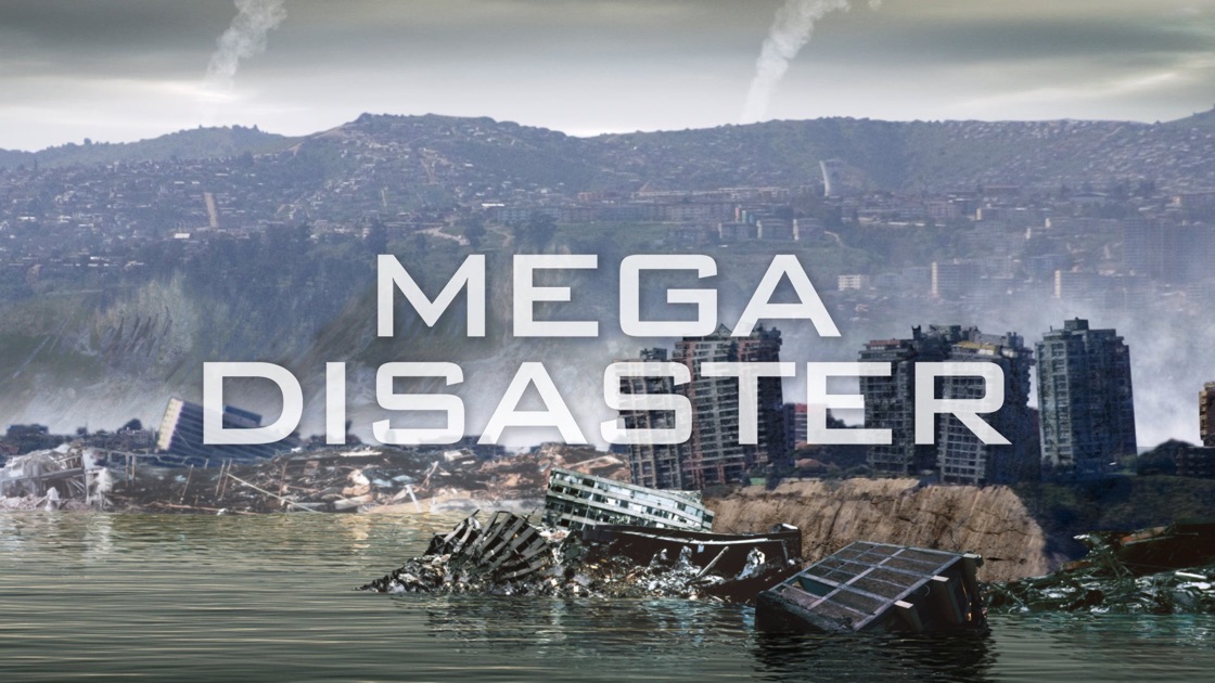Mega Disaster: It's Happened Before, It Will Happen Again on Apple TV