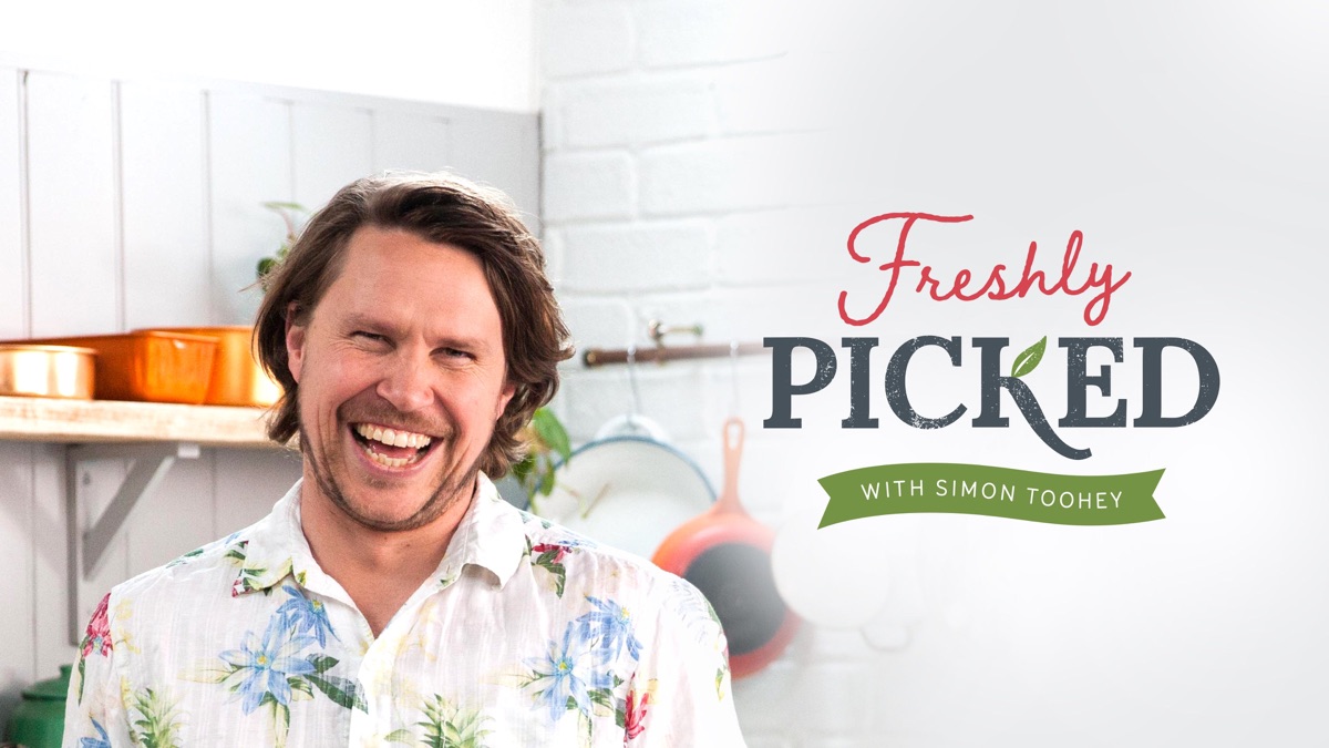 Freshly Picked with Simon Toohey | Apple TV