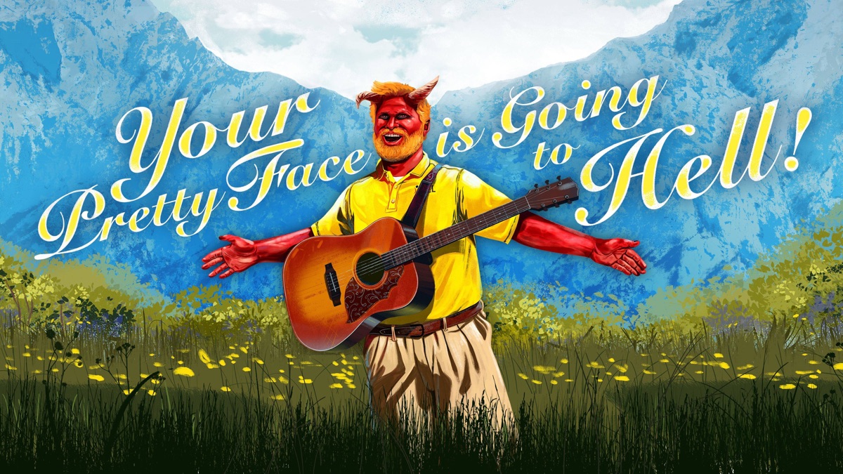 Your Pretty Face Is Going To Hell | Apple TV